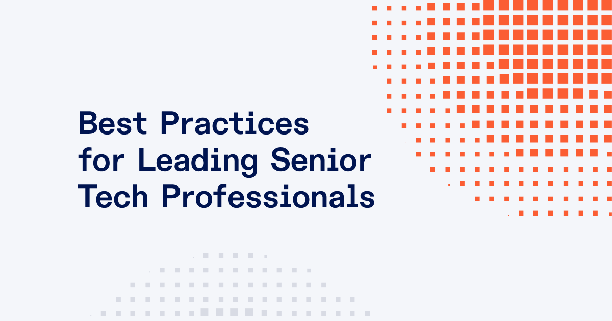 Leading Senior Developers Top Tips For Effective Team Management