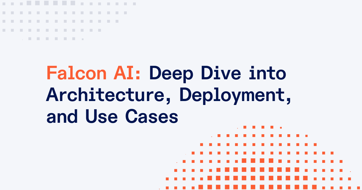 Falcon AI: A Guide to Its Technology and Applications