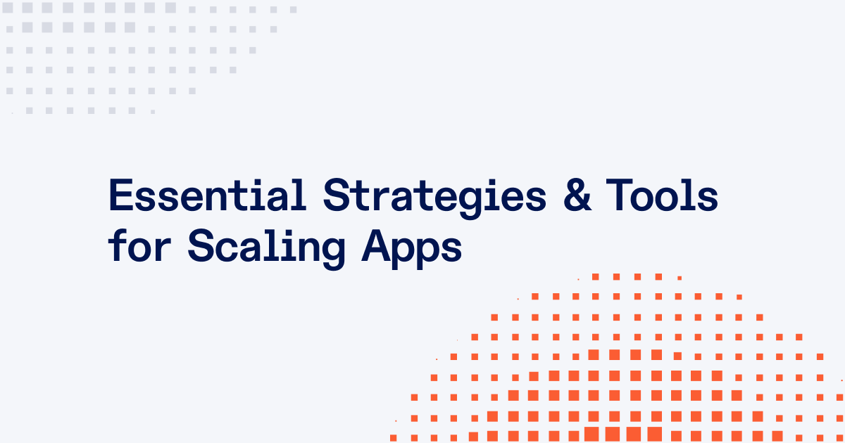 Essential Application Scaling Techniques & Tools in 2025