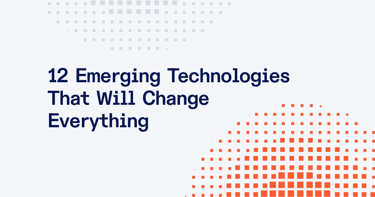 Top 12 Emerging Technologies to Learn in 2025
