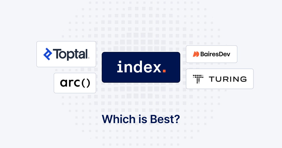 Comparing Toptal vs Turing vs Arc.dev vs Baires.Dev vs Index.dev for Hiring Developers
