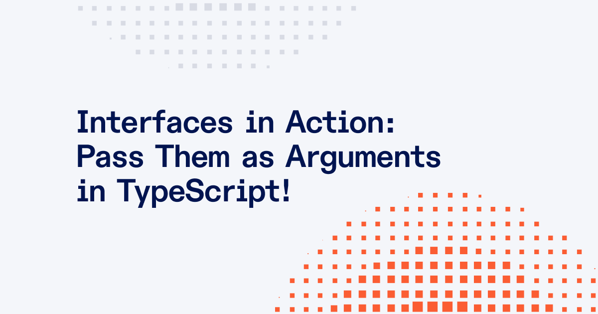 How to Use Interfaces as Function Arguments in TypeScript