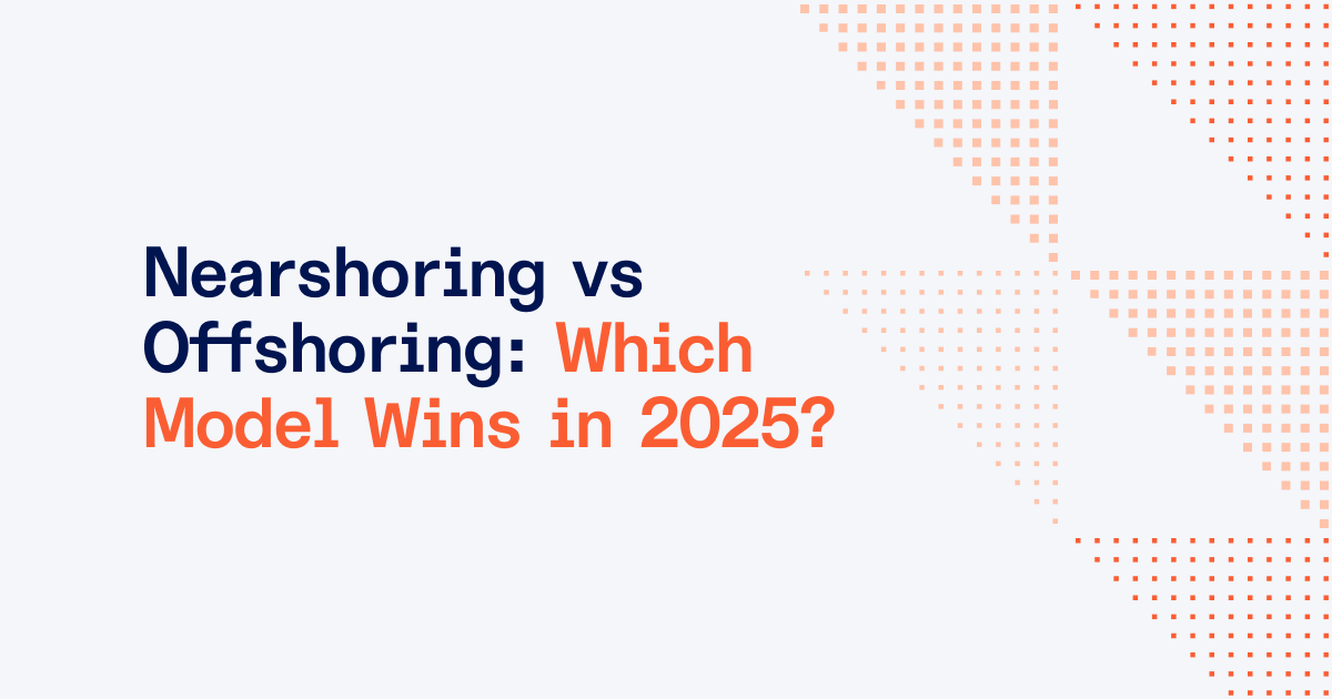 Nearshoring vs Offshoring: A Strategic Guide for 2025 IT Outsourcing