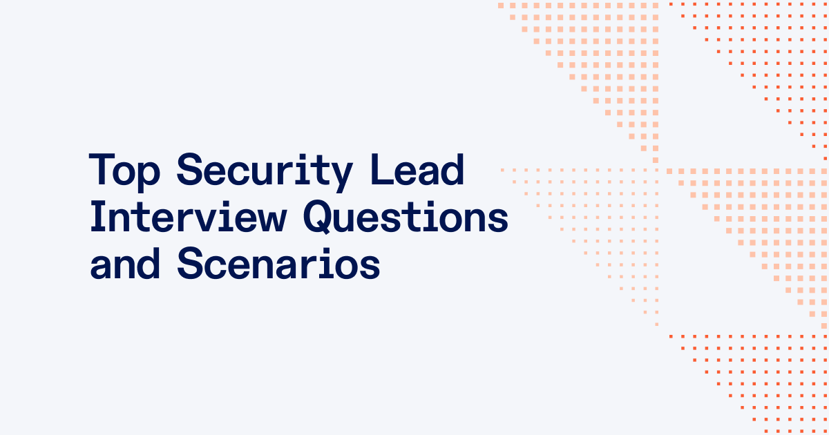 Top 10 Security Engineering Lead Interview Questions [+ Incident ...