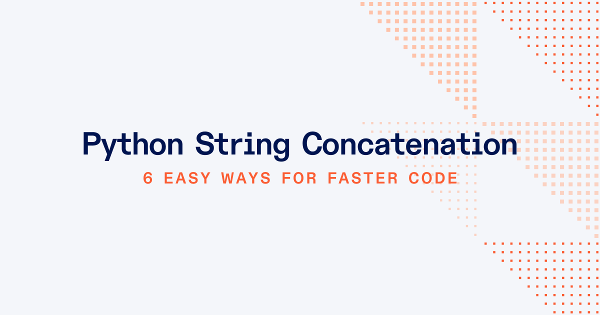 String Concatenation in Python: 6 Best Methods