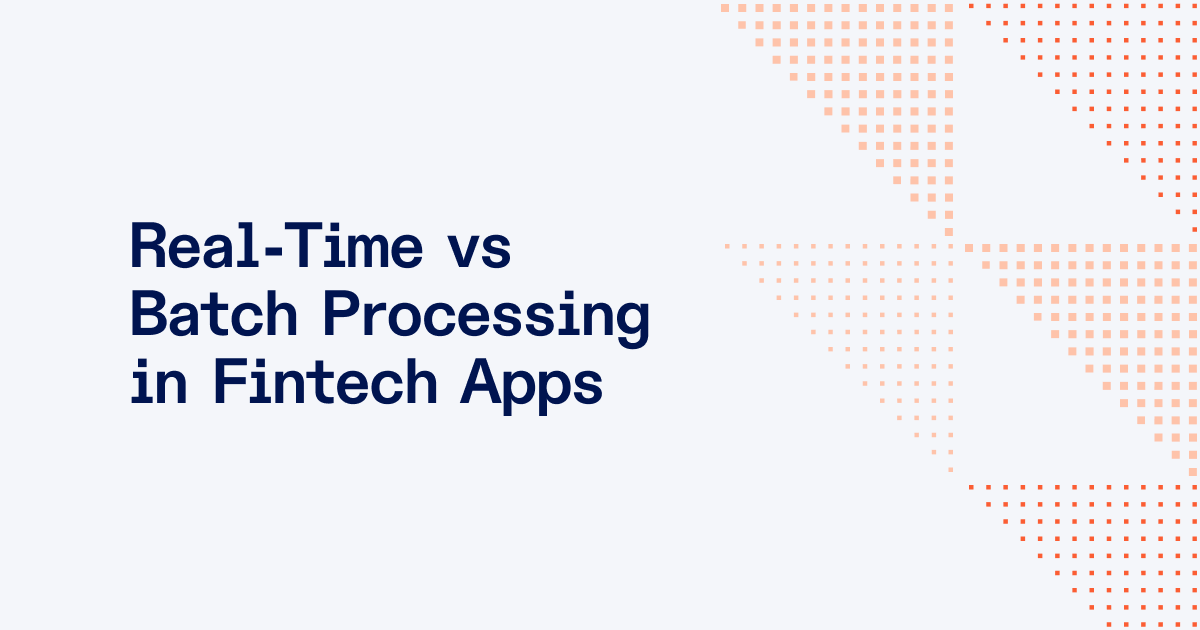 Real-Time vs Batch Processing: How Fintech Apps Handle Your Data