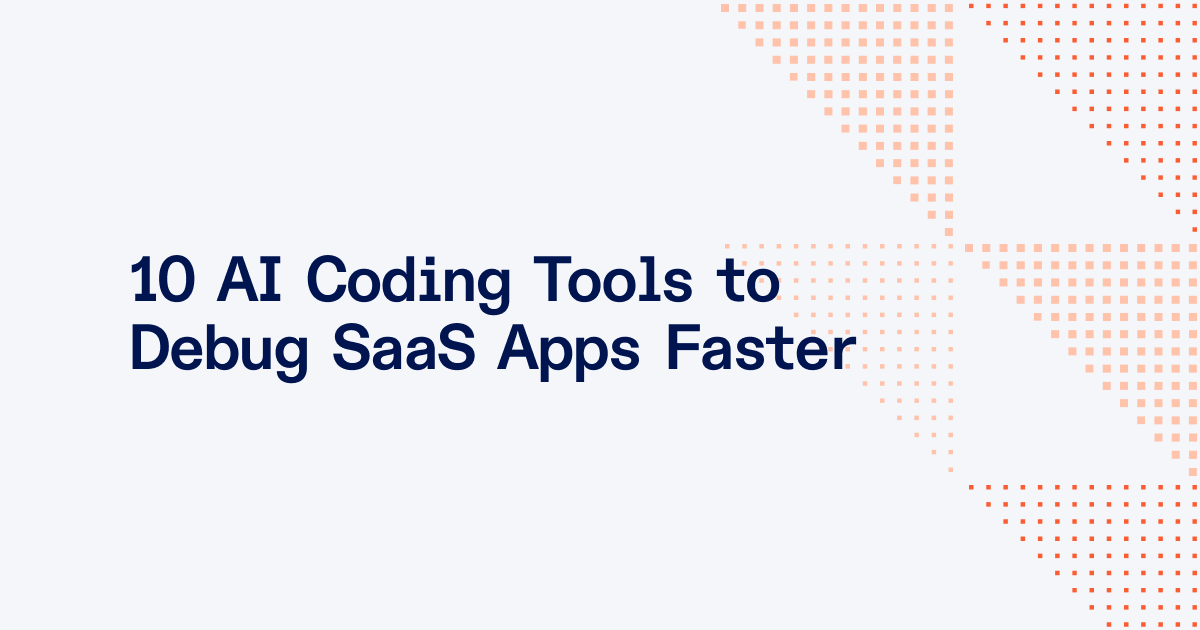 10 AI Coding Assistants to Debug SaaS Apps Faster