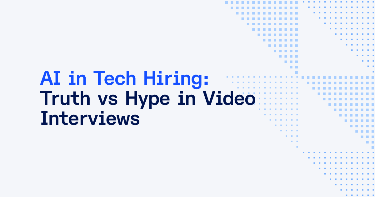 AI Video Interviews in Tech Hiring: What Works and What Doesn’t