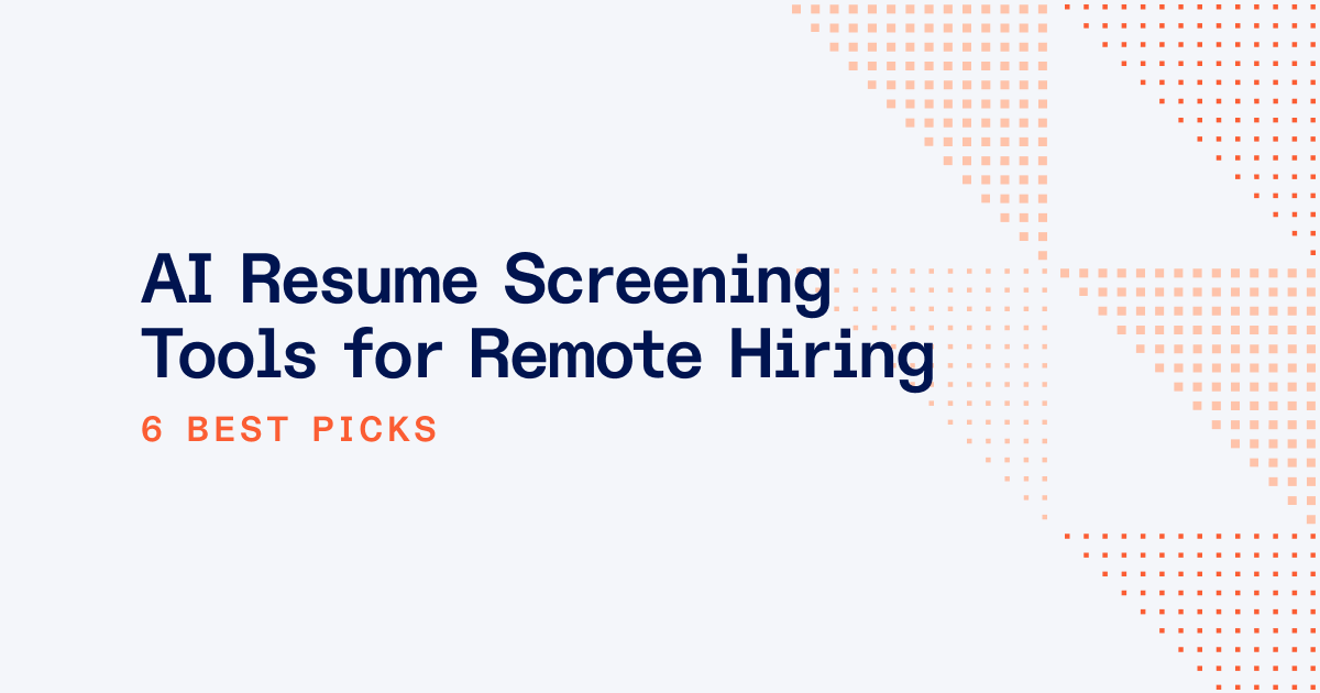 6 Best AI Resume Screening Tools for Remote Hiring in 2025