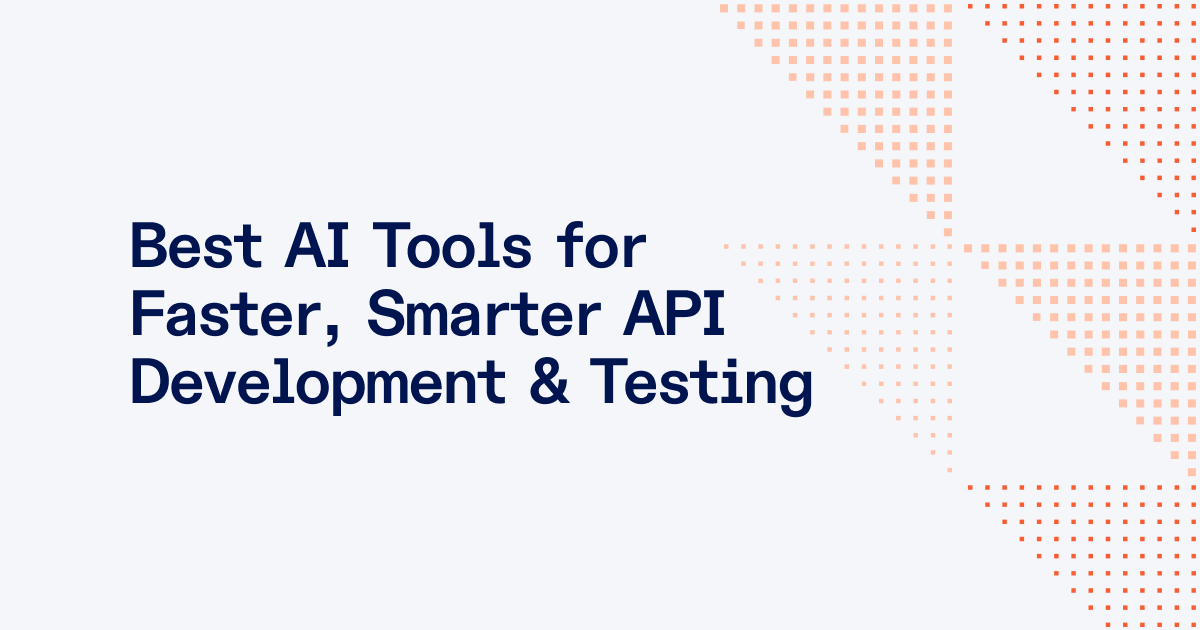 Best API Development Tools 2025: AI Testing, SDK Generation & API Access