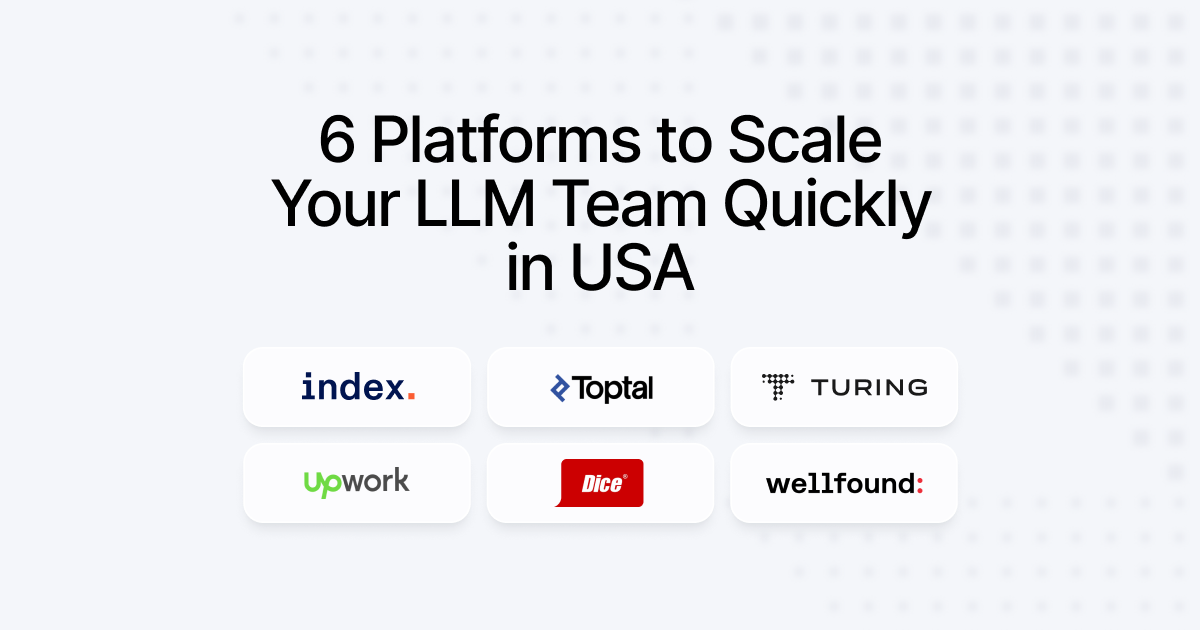 6 Best Platforms to Hire LLM Developers in the USA [2026]